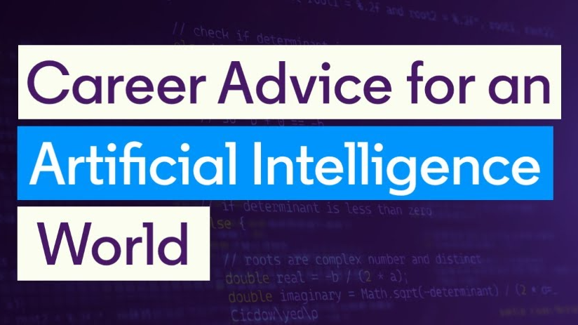 Career Advice for an Artificial Intelligence World The importance of ...