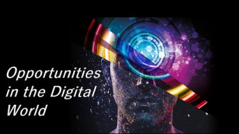 Opportunities in the Digital World.