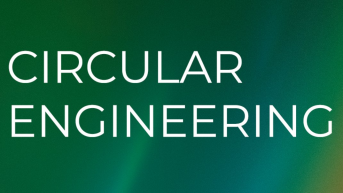 Circular Engineering: A New Way to Think About Engineering